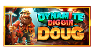 Dynamite Diggin Doug (Pragmatic Play) - Slot Review - Chipmonkz Slots